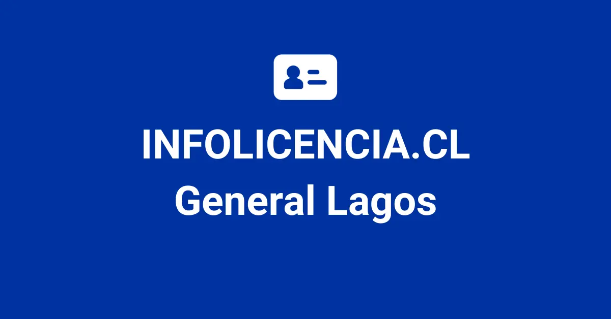 🥇 Licencia de Conducir en General Lagos | Infolicencia